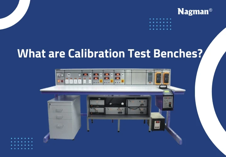 Understanding Calibration Test Benches: Functions & Benefits