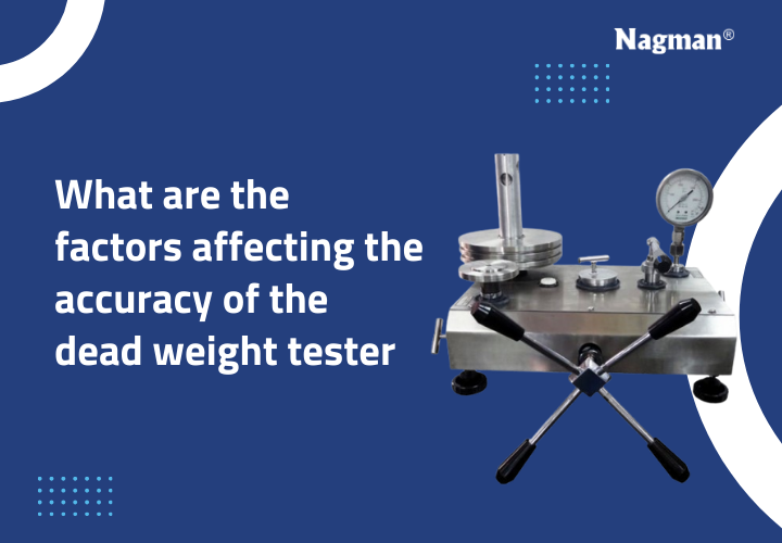 Factors Affecting Dead Weight Tester Accuracy